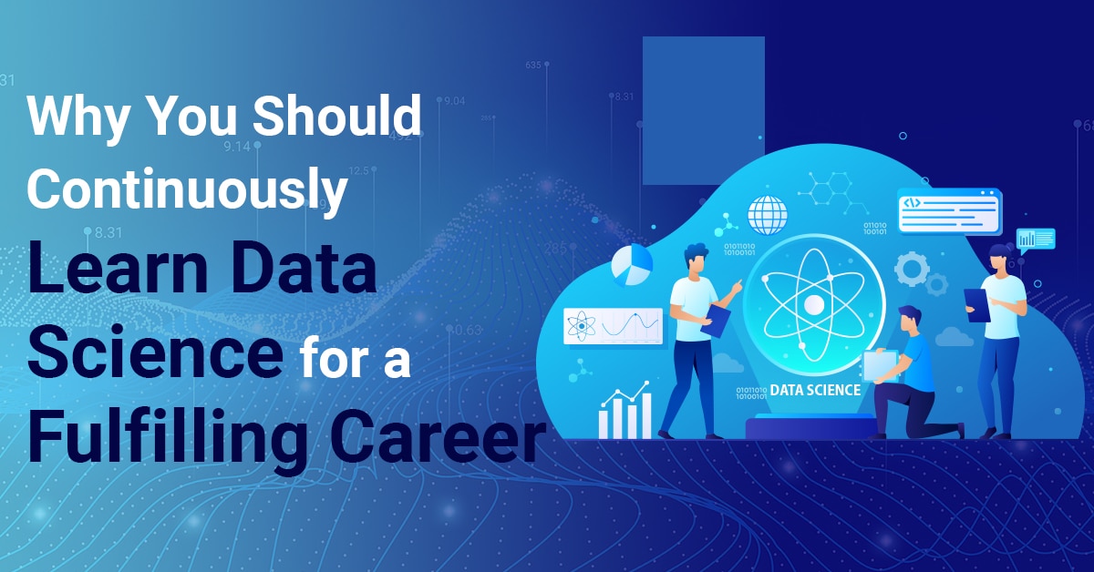 Why Data Science Learning is Key to Career Growth & Success